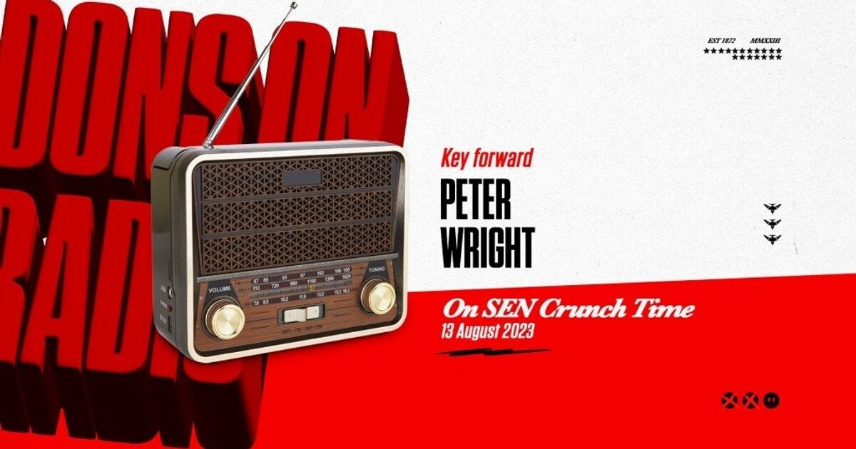 Dons on radio | Peter Wright on SEN Crunch Time.